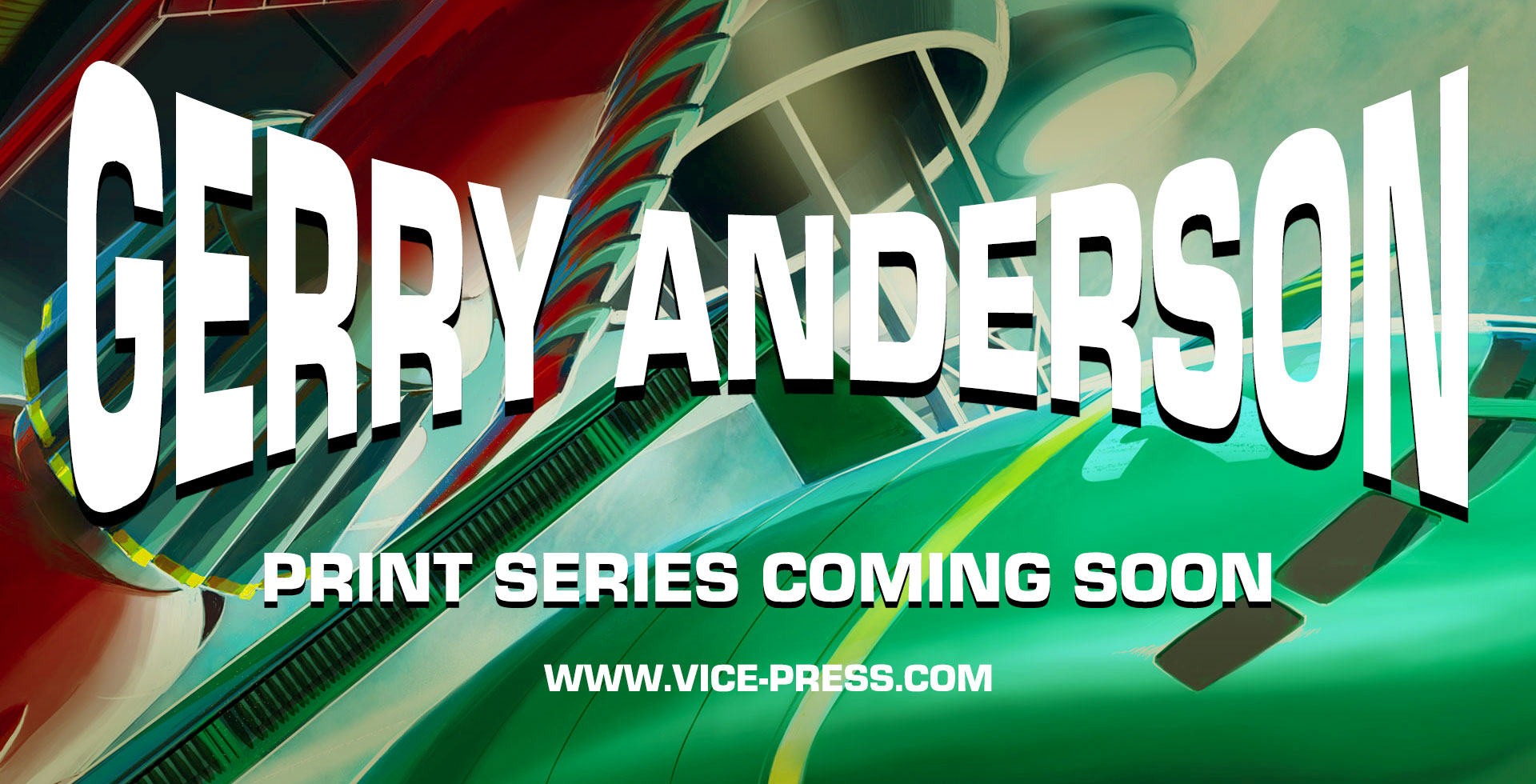 Gerry Anderson Limited Edition Print and Pin Series – Vice Press