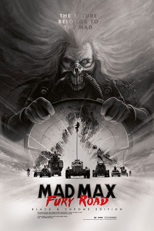 Mad Max: Fury Road Black and Chrome - Movie Poster | Vice Press